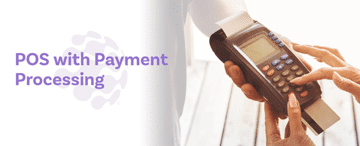 How to Integrate Payment Processing with Your POS System